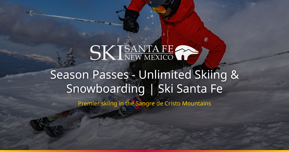 Ski Santa Fe - Season Passes - Unlimited Skiing & Snowboarding | Ski ...
